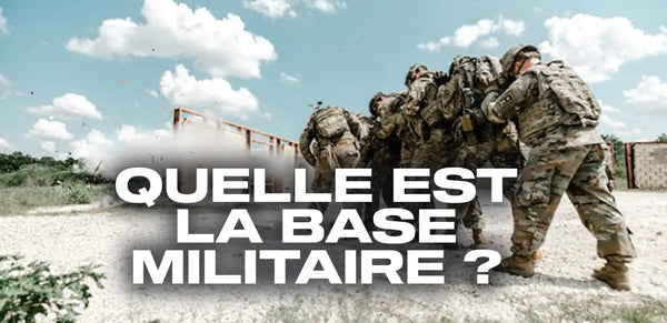 Quelle est la base militaire ? - Surplus Militaires®