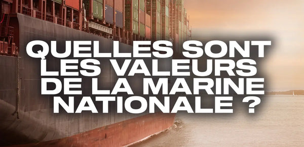 Quelles sont les valeurs de la Marine nationale ? - Surplus Militaires®