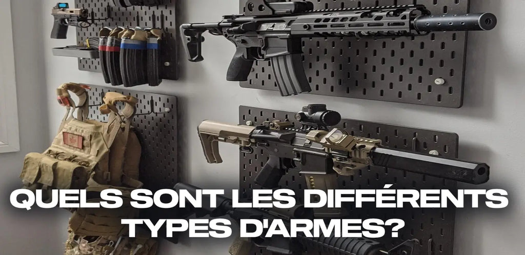 Quels sont les différents types d'armes ? La Liste