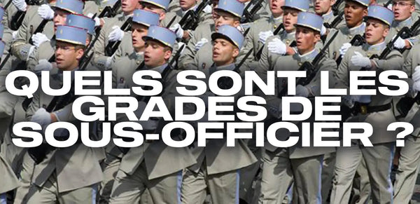 Quels sont les grades de sous-officier ? - Surplus Militaires®