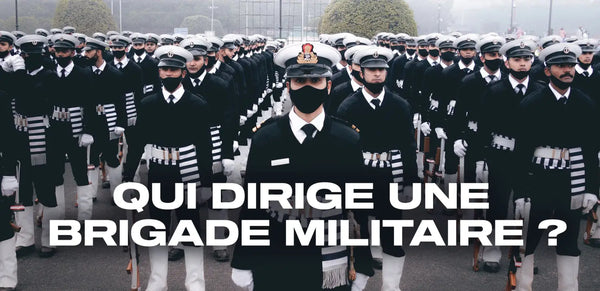 Qui dirige une brigade militaire ? L'Intégral - Surplus Militaires®